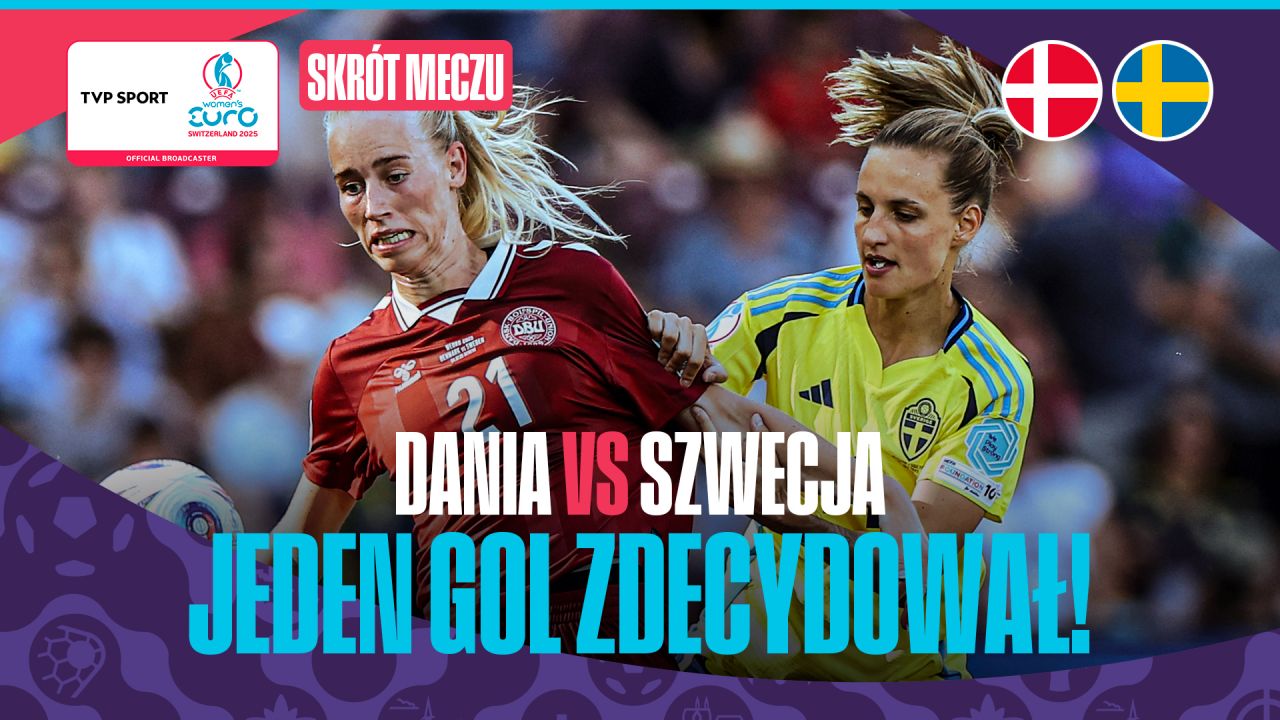 Dania – Szwecja. EURO 2025 kobiet, Genewa – grupa C [SKRÓT] | TVP SPORT